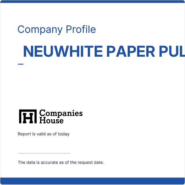 NEUWHITE PAPER PULP | Companies House Registry Search